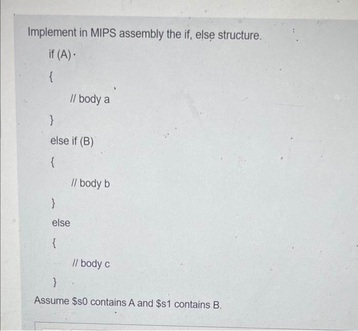 Solved Implement in MIPS assembly the if, else structure. if | Chegg.com