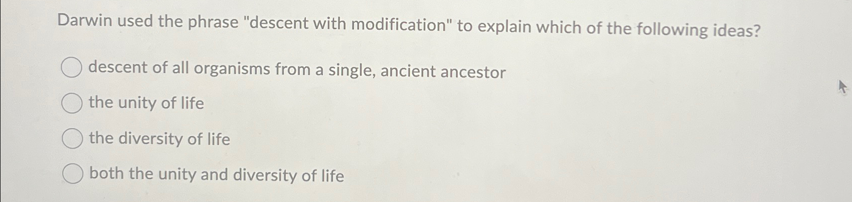 Solved Darwin used the phrase "descent with modification" to | Chegg.com