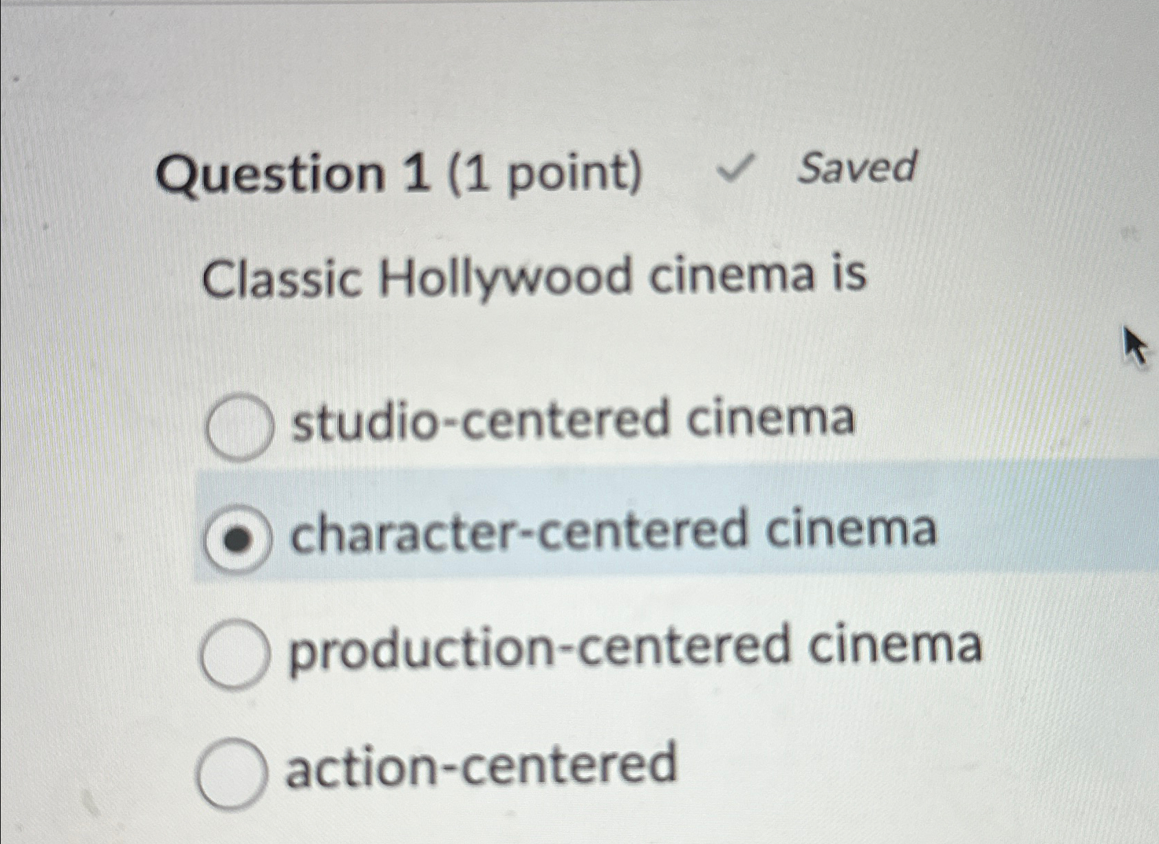 Solved Question 1 (1 ﻿point) ﻿SavedClassic Hollywood cinema | Chegg.com