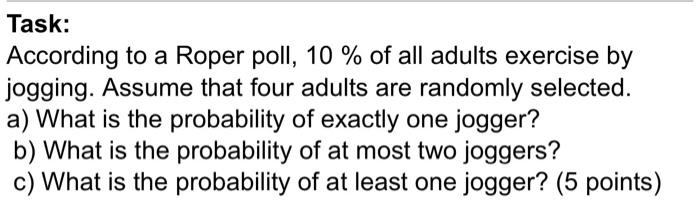 Solved Task: According to a Roper poll, 10 % of all adults | Chegg.com