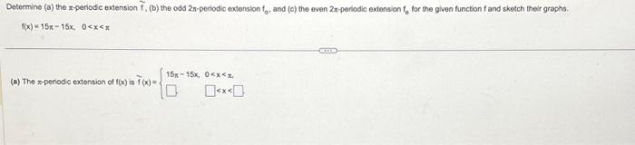 Solved Determine A The X Periodic Extension F B The Odd