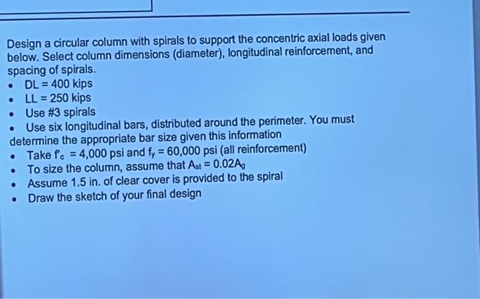 Design a circular column with spirals to support the | Chegg.com