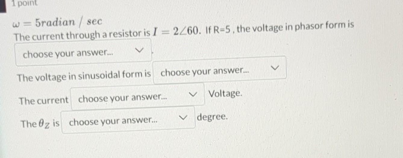 Solved ω=5 radian /sec The current through a resistor is | Chegg.com