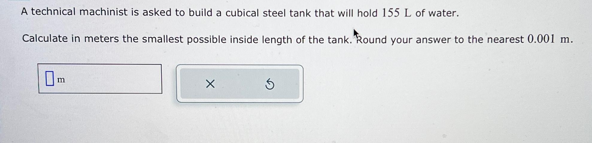 Solved A technical machinist is asked to build a cubical | Chegg.com