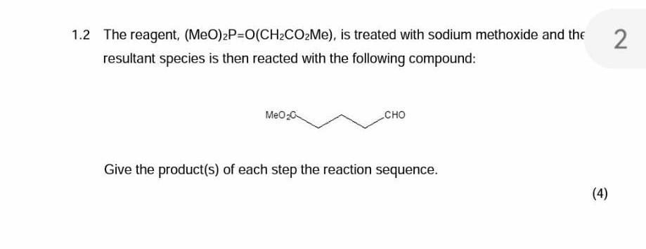 Solved .2 The reagent, (MeO)2P=O(CH2CO2Me), is treated with | Chegg.com