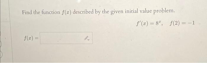 Solved Find the function f(x) described by the given initial | Chegg.com
