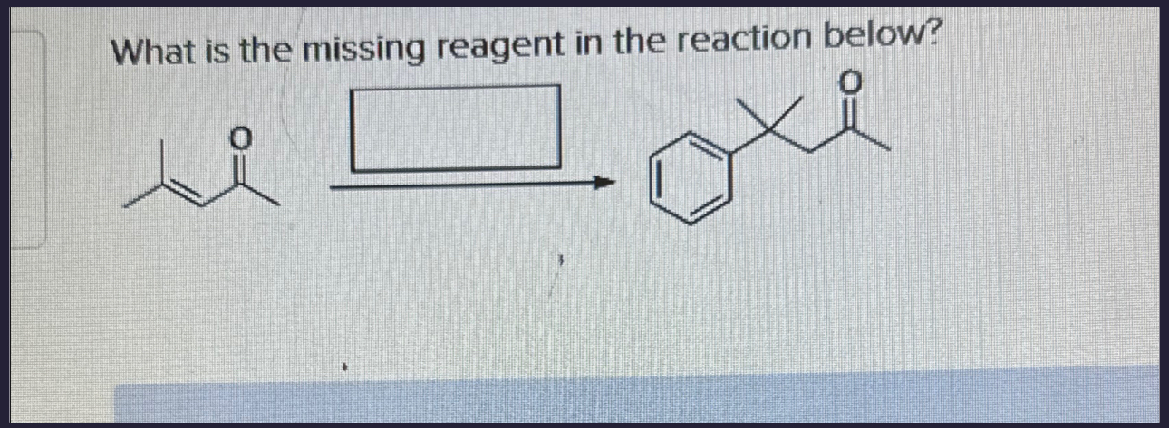 Solved What is the missing reagent in the reaction below? | Chegg.com