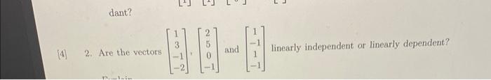 Solved [4] dant? 2. Are the vectors Plain 2 and @ linearly | Chegg.com