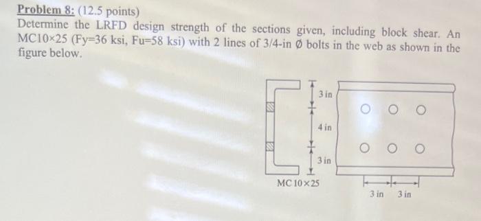 Solved Problem 8: ( 12.5 points) Determine the LRFD design | Chegg.com Solved Problem 8: ( 12.5 points) Determine the LRFD design | Chegg.com