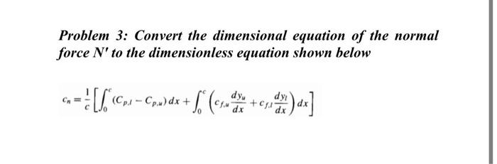 Solved Problem 3: Convert the dimensional equation of the | Chegg.com