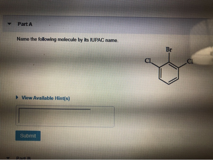 Solved Part A Name the following molecule by its IUPAC name. | Chegg.com