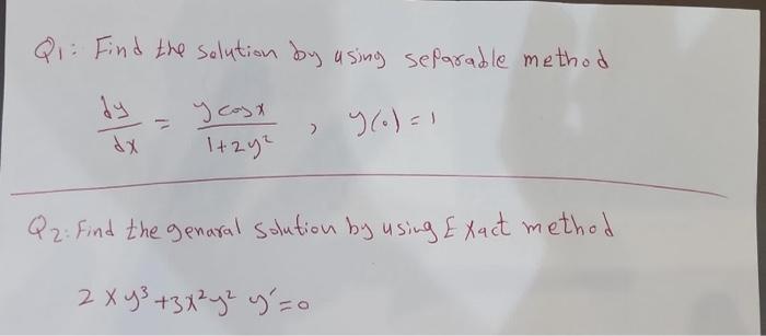 Solved Q1: Find the solution by using separable method | Chegg.com