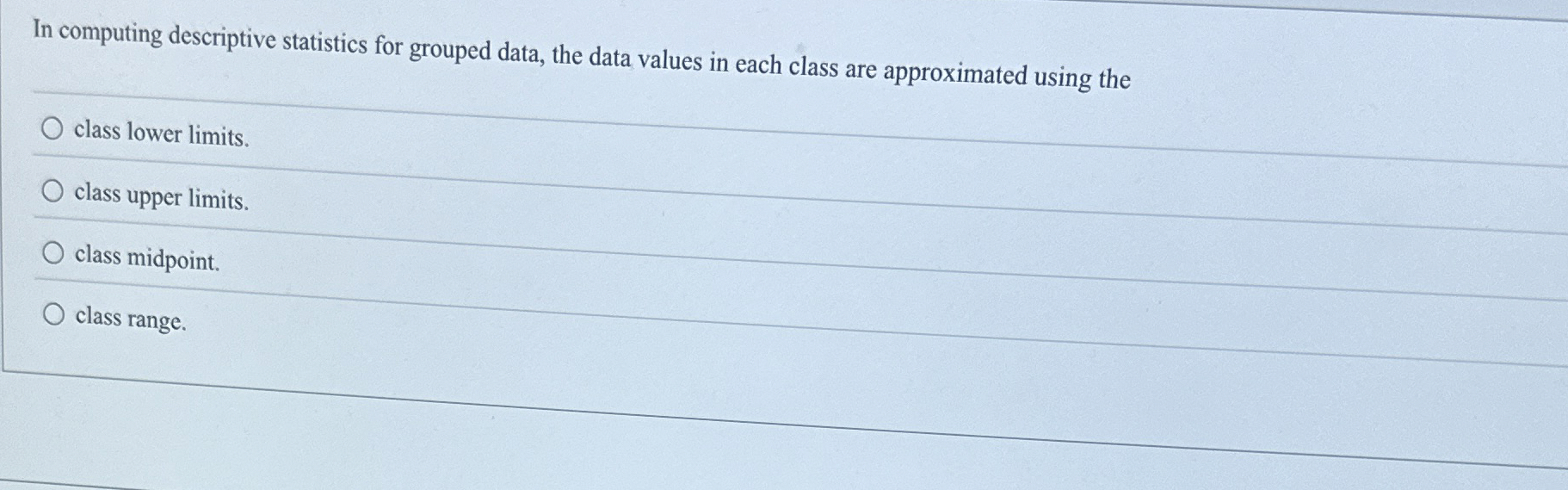 Solved In computing descriptive statistics for grouped data, | Chegg.com