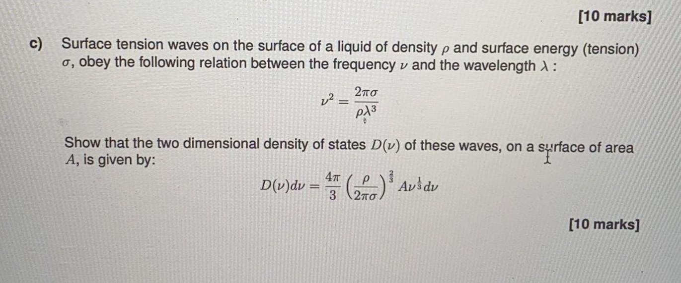 Solved [10 marks] c) Surface tension waves on the surface of | Chegg.com