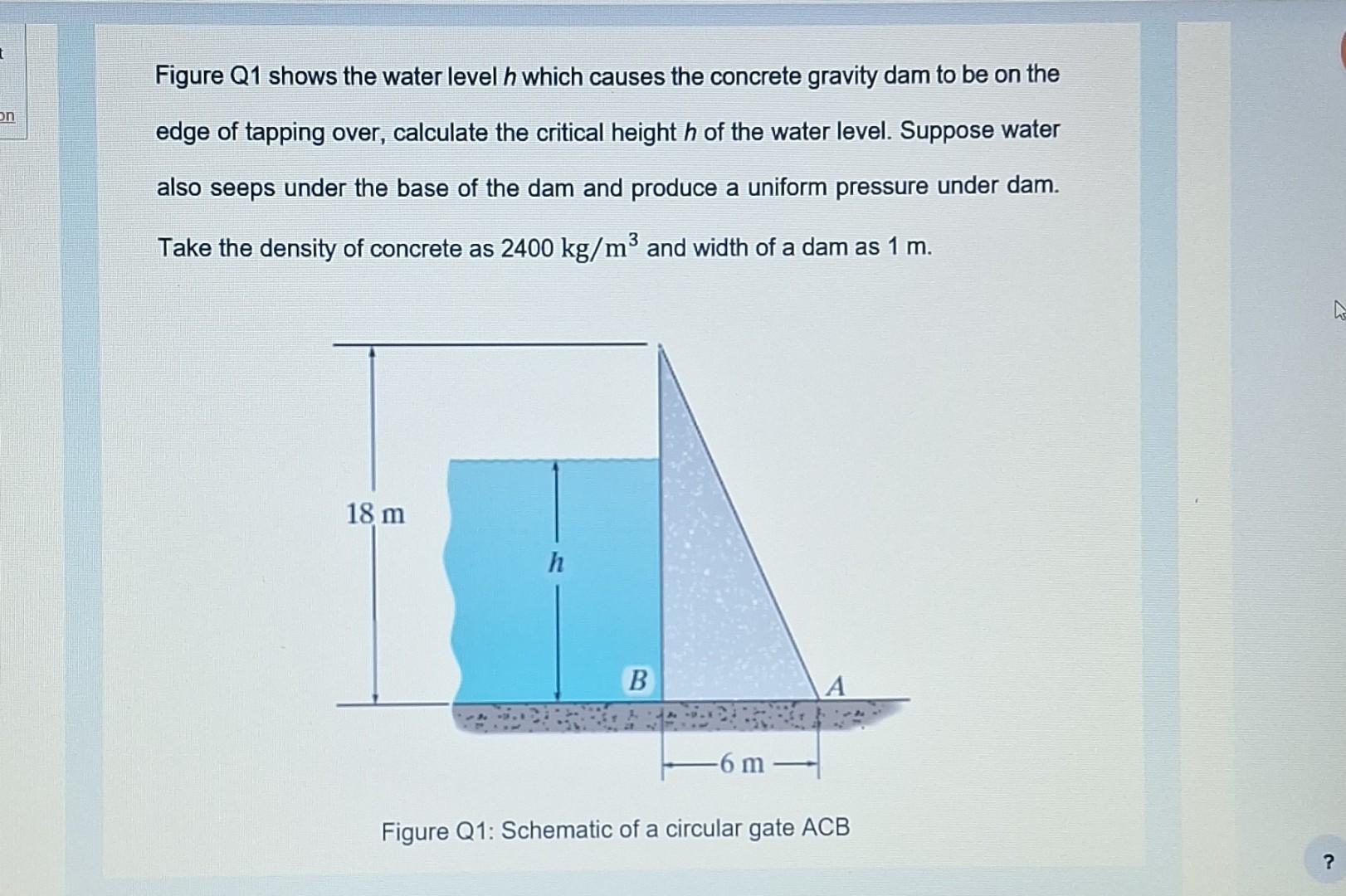 Solved Figure Q1 shows the water level h which causes the | Chegg.com