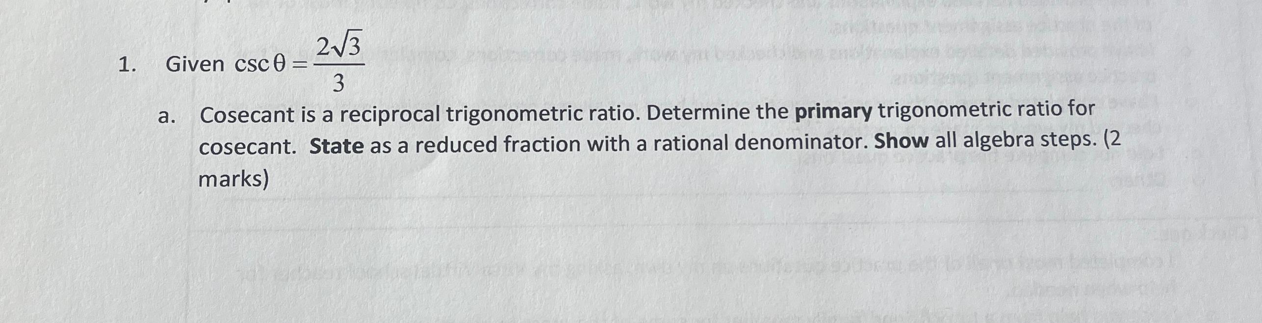 Solved Given cscθ=2323a. ﻿Cosecant is a reciprocal | Chegg.com