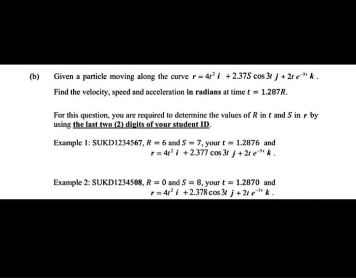 Solved (b)Given a particle moving along the curve r = 41° i | Chegg.com