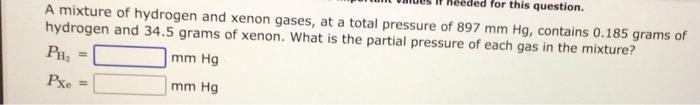 Solved A mixture of hydrogen and xenon gases, at a total | Chegg.com