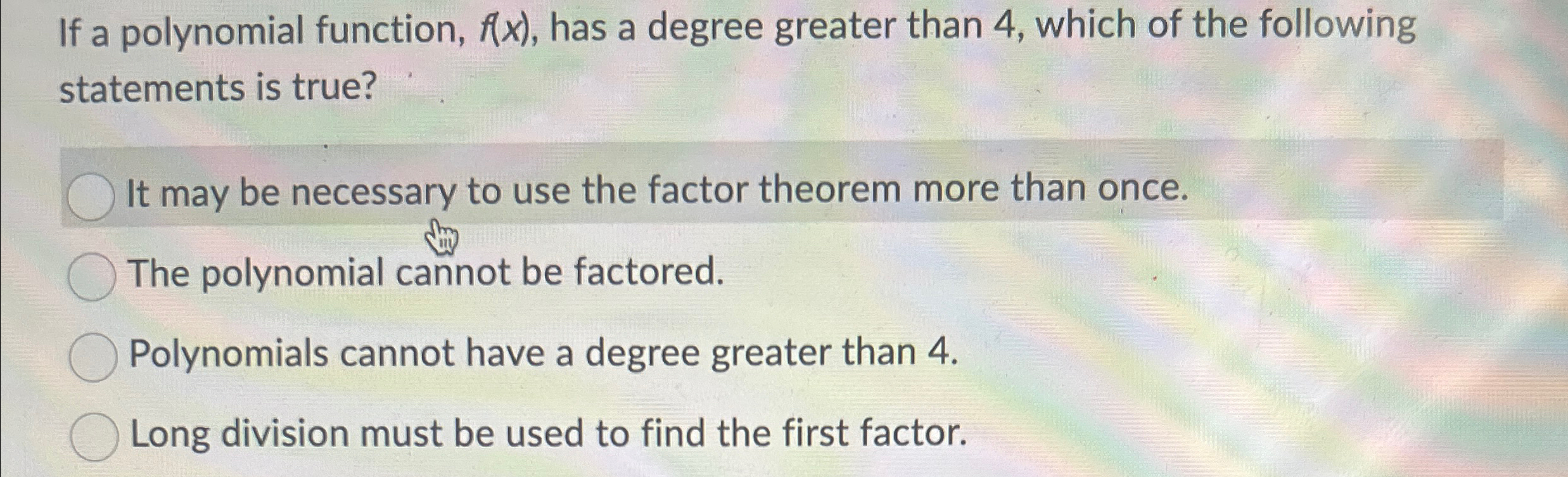 Solved If a polynomial function, f(x), ﻿has a degree greater | Chegg.com