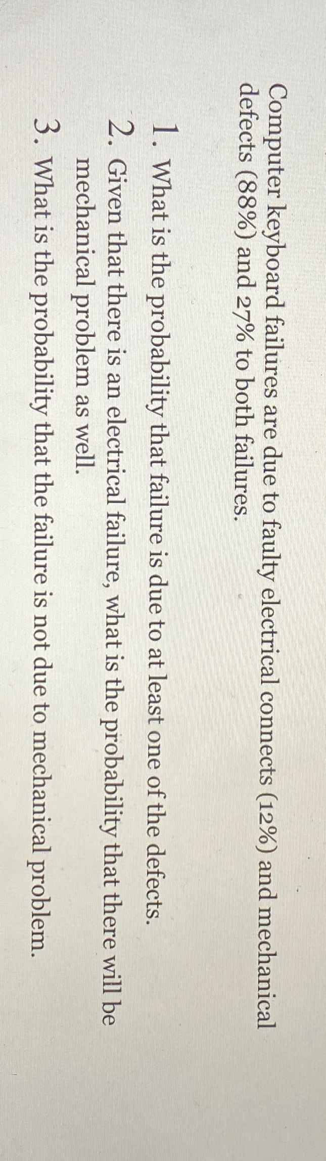 Solved Computer keyboard failures are due to faulty | Chegg.com