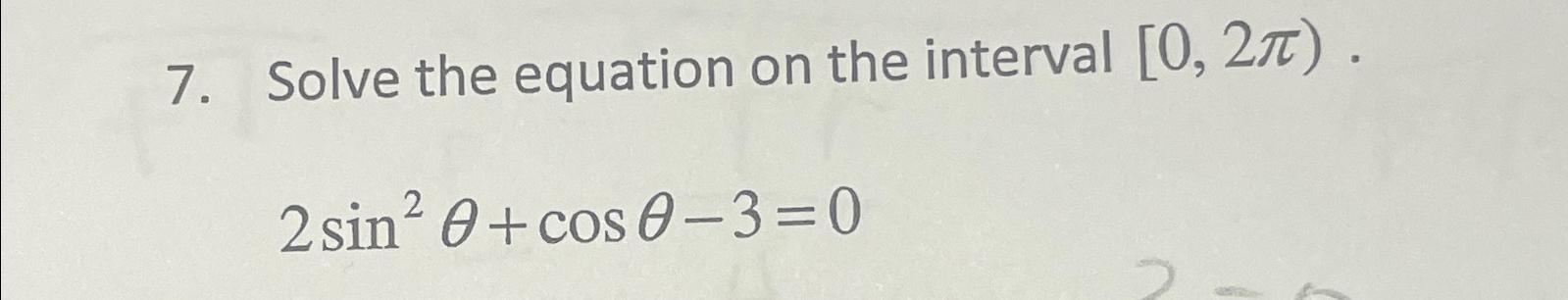 Solved Solve the equation on the interval | Chegg.com