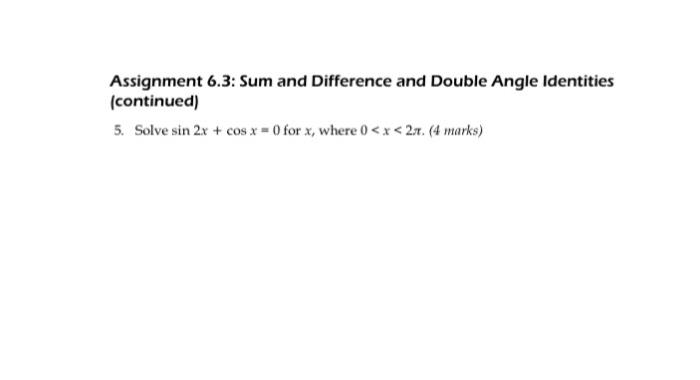 Solved Assignment 6.3: Sum and Difference and Double Angle | Chegg.com
