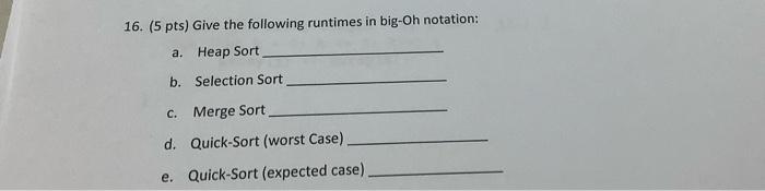 Solved 16. (5 pts) Give the following runtimes in big-Oh | Chegg.com