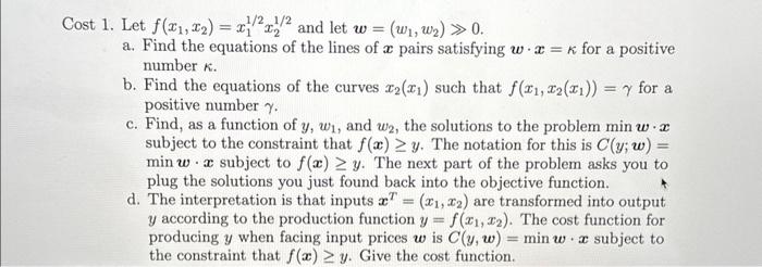 Solved Cost 1. Let f(x1,x2)=x11/2x21/2 and let w=(w1,w2)≫0. | Chegg.com