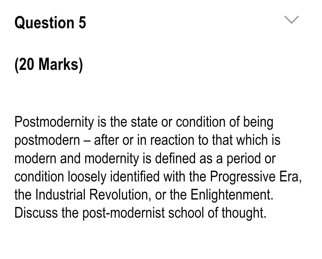Solved Postmodernity is the state or condition of being | Chegg.com