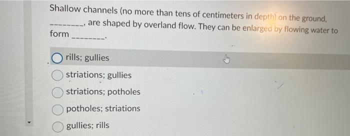 Solved Shallow channels (no more than tens of centimeters in | Chegg.com