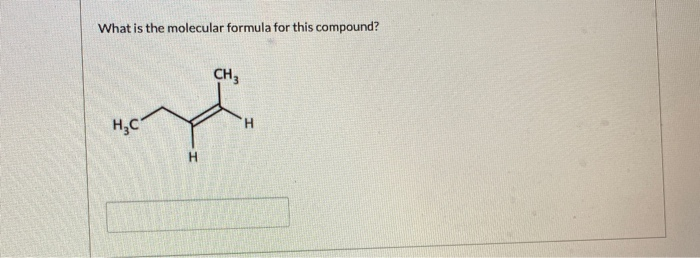 Solved What is the molecular formula for this compound? CH3 | Chegg.com