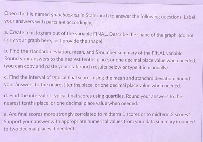 Solved Open the file named gradebook.xls in Statcrunch to | Chegg.com