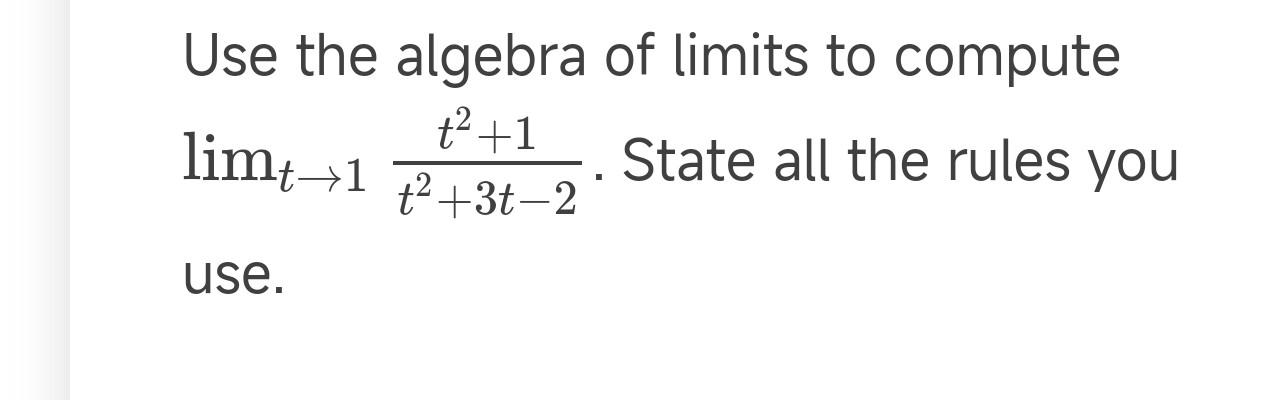 Solved Use the algebra of limits to compute | Chegg.com