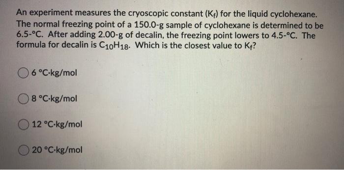 Solved An experiment measures the cryoscopic constant (Kf) | Chegg.com
