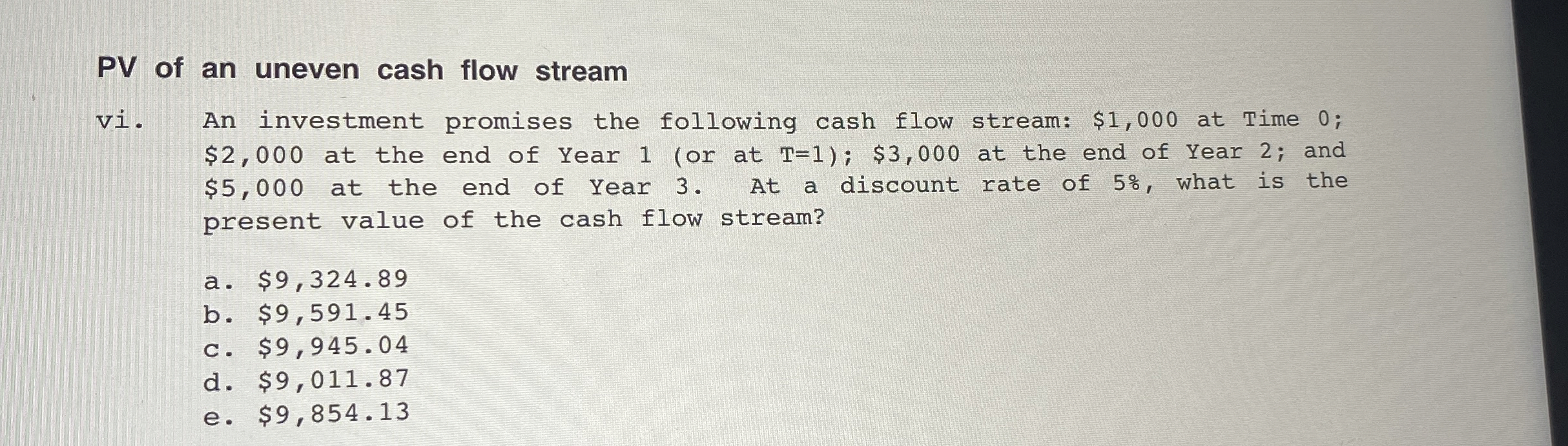 Solved PV of an uneven cash flow streamvi. ﻿An investment | Chegg.com