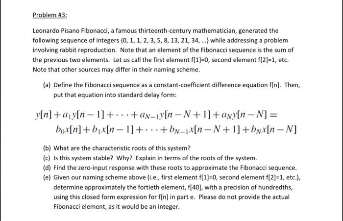 Solved Problem #3: Leonardo Pisano Fibonacci, a famous | Chegg.com