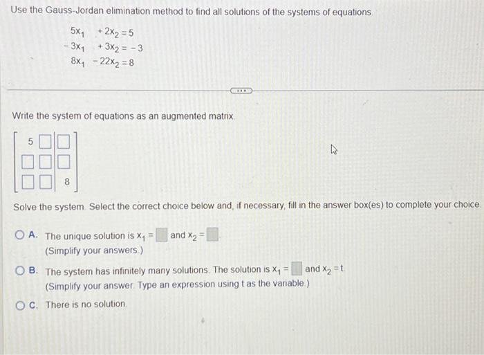 Solved Use the Gauss-Jordan elimination method to find all | Chegg.com