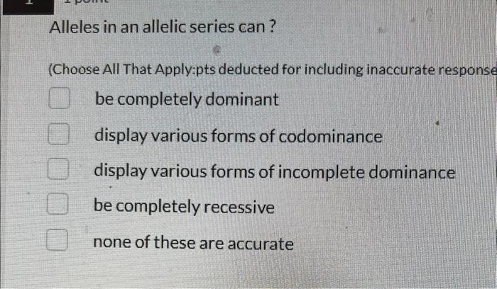 Solved Alleles in an allelic series can? (Choose All That | Chegg.com