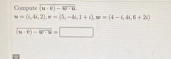 Solved Compute (u⋅v)−w⋅u. | Chegg.com