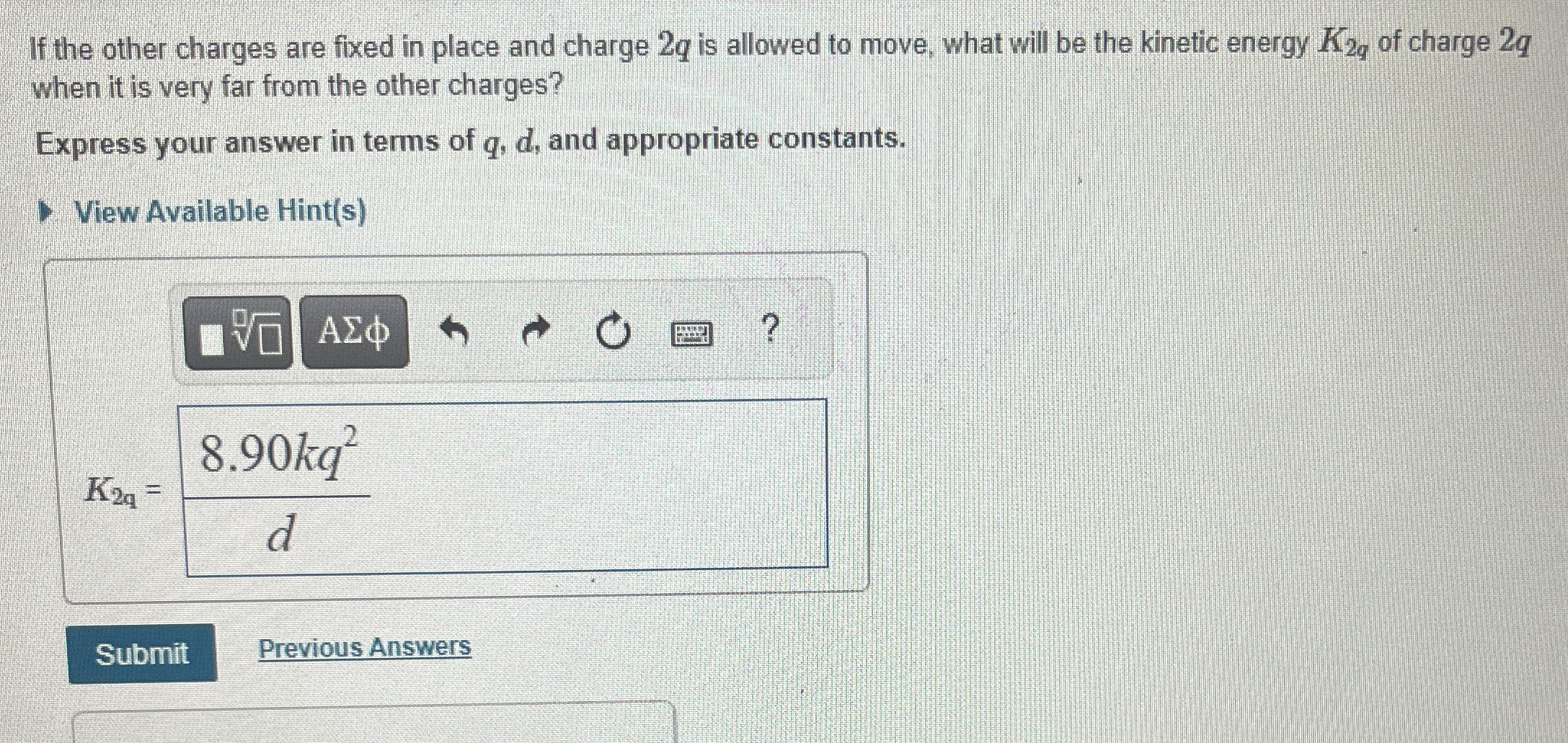 Solved If the other charges are fixed in place and charge 2q | Chegg.com