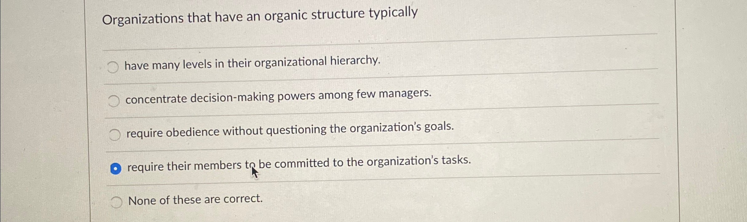 Solved Organizations that have an organic structure | Chegg.com
