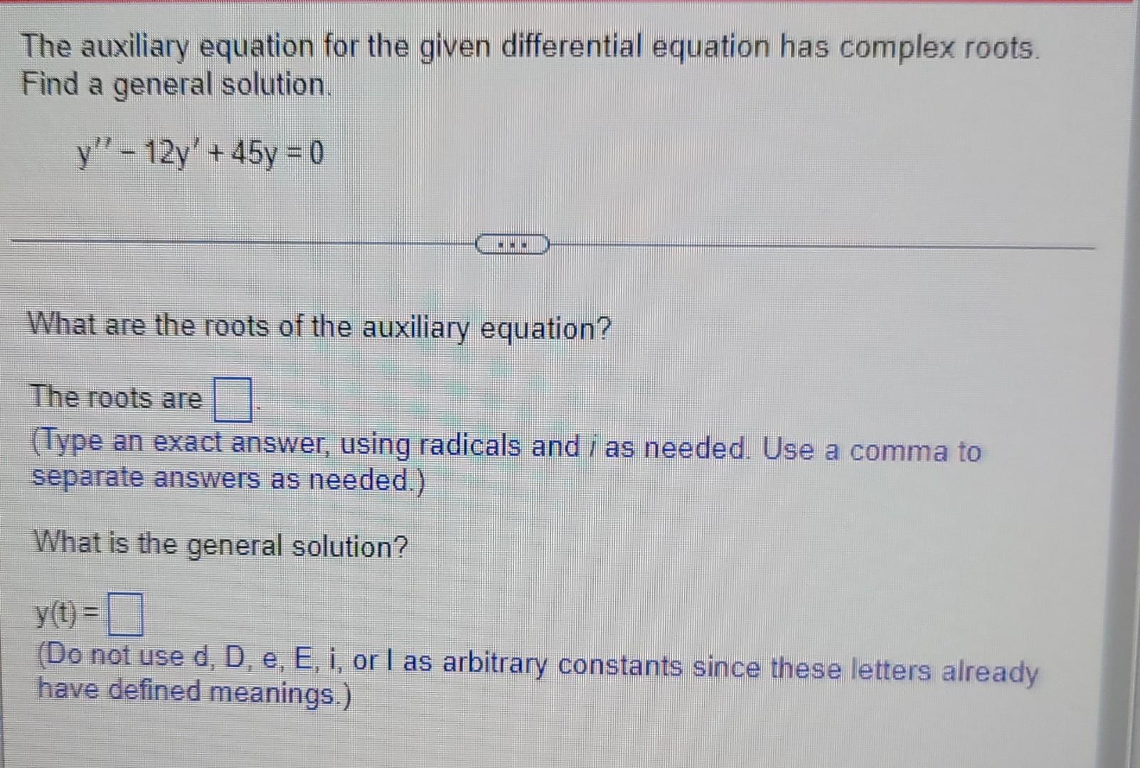Solved The auxiliary equation for the given differential | Chegg.com