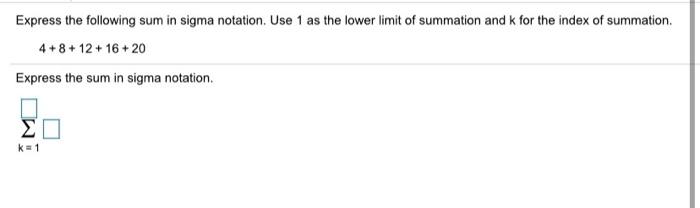 Solved Express the following sum in sigma notation. Use 1 as | Chegg.com