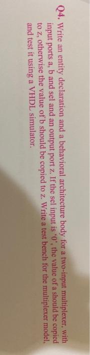 Solved Q4. Write an entity declaration and a behavioral | Chegg.com