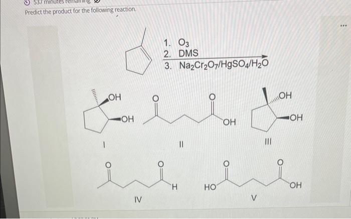Solved Predict The Product For The Following Reaction 1 O3