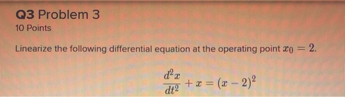 Solved Q3 Problem 3 10 Points Linearize the following | Chegg.com