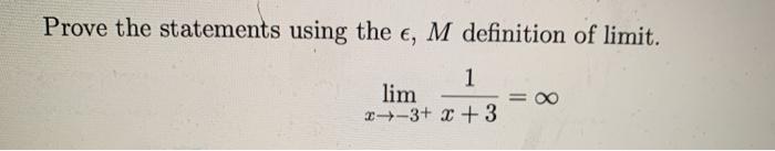Solved Prove the statements using the e, M definition of | Chegg.com