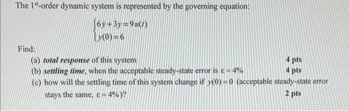 Solved The 1st -order dynamic system is represented by the | Chegg.com