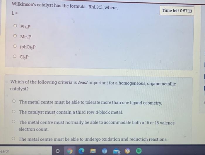Solved Wilkinson's catalyst has the formula: RhL3Cl ,where; | Chegg.com
