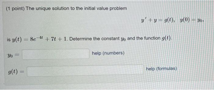 Solved (1 point) The unique solution to the initial value | Chegg.com